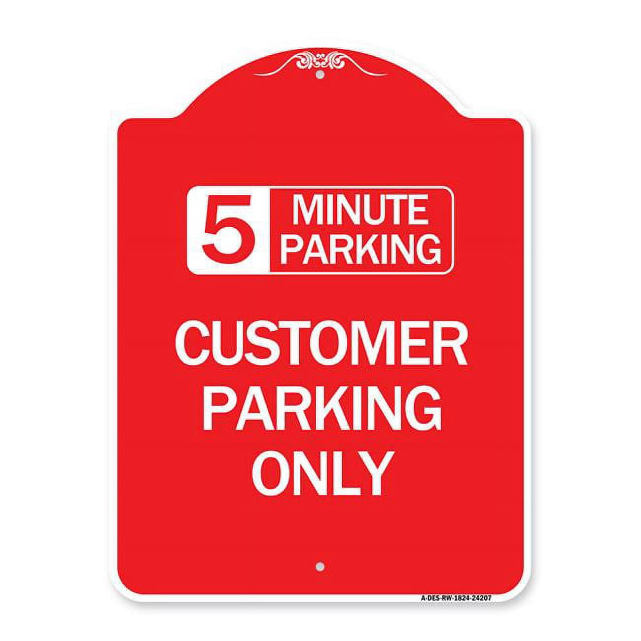18 x 24 in. Designer Series Sign - 5 Minute Parking Customer Parking ...