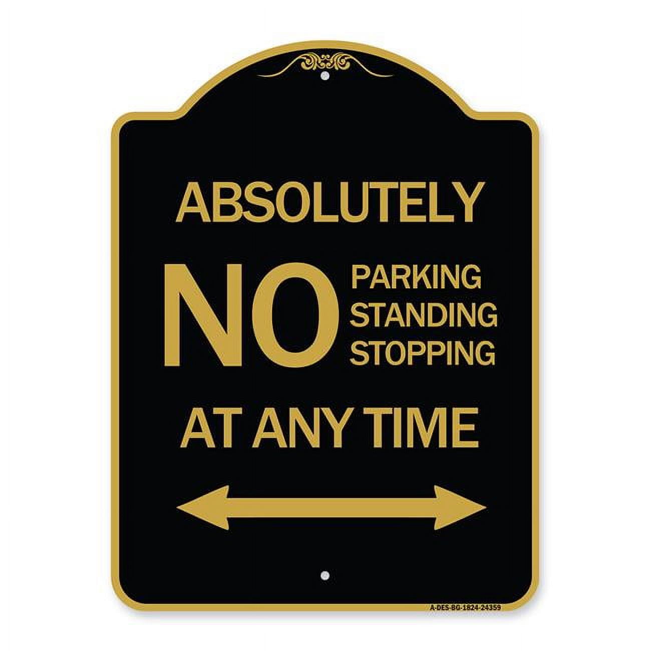 18 x 24 in. Designer Series Sign - Absolutely No Parking Standing or ...