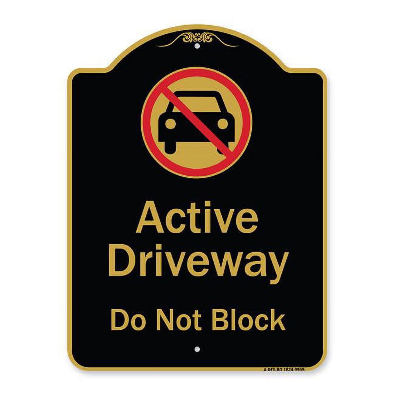 18 x 24 in. Designer Series Sign - Active Driveway Do Not Block with ...