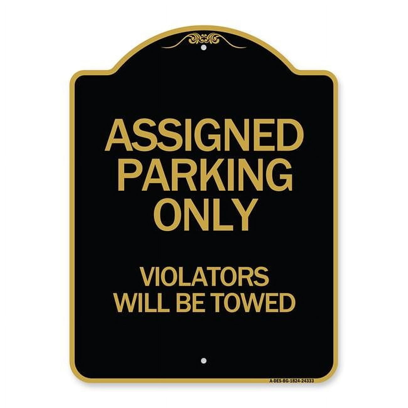18 x 24 in. Designer Series Sign - Assigned Parking Only Violators Will Be Towed, Black & Gold ...