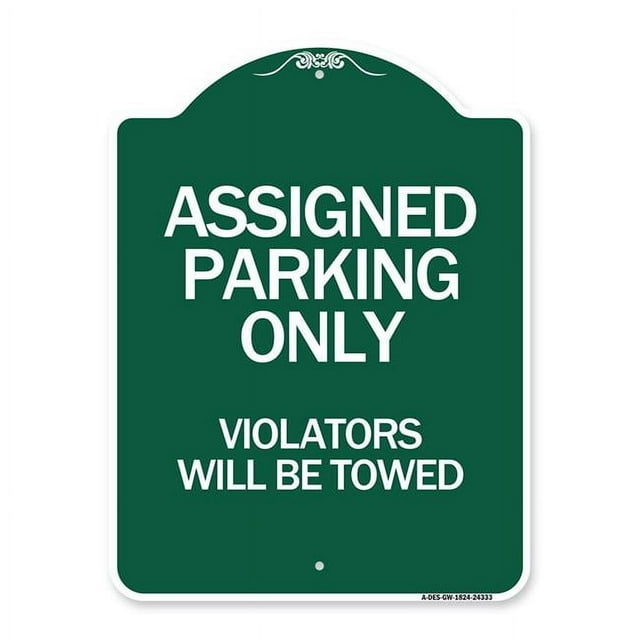 18 x 24 in. Designer Series Sign - Assigned Parking Only Violators Will Be Towed, Green & White ...