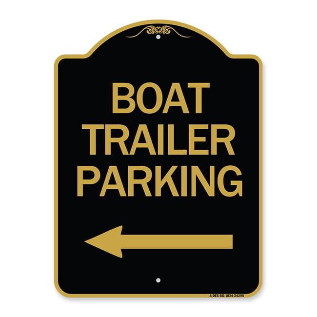 18 x 24 in. Designer Series Sign - Boat Trailer Parking with Left Arrow ...