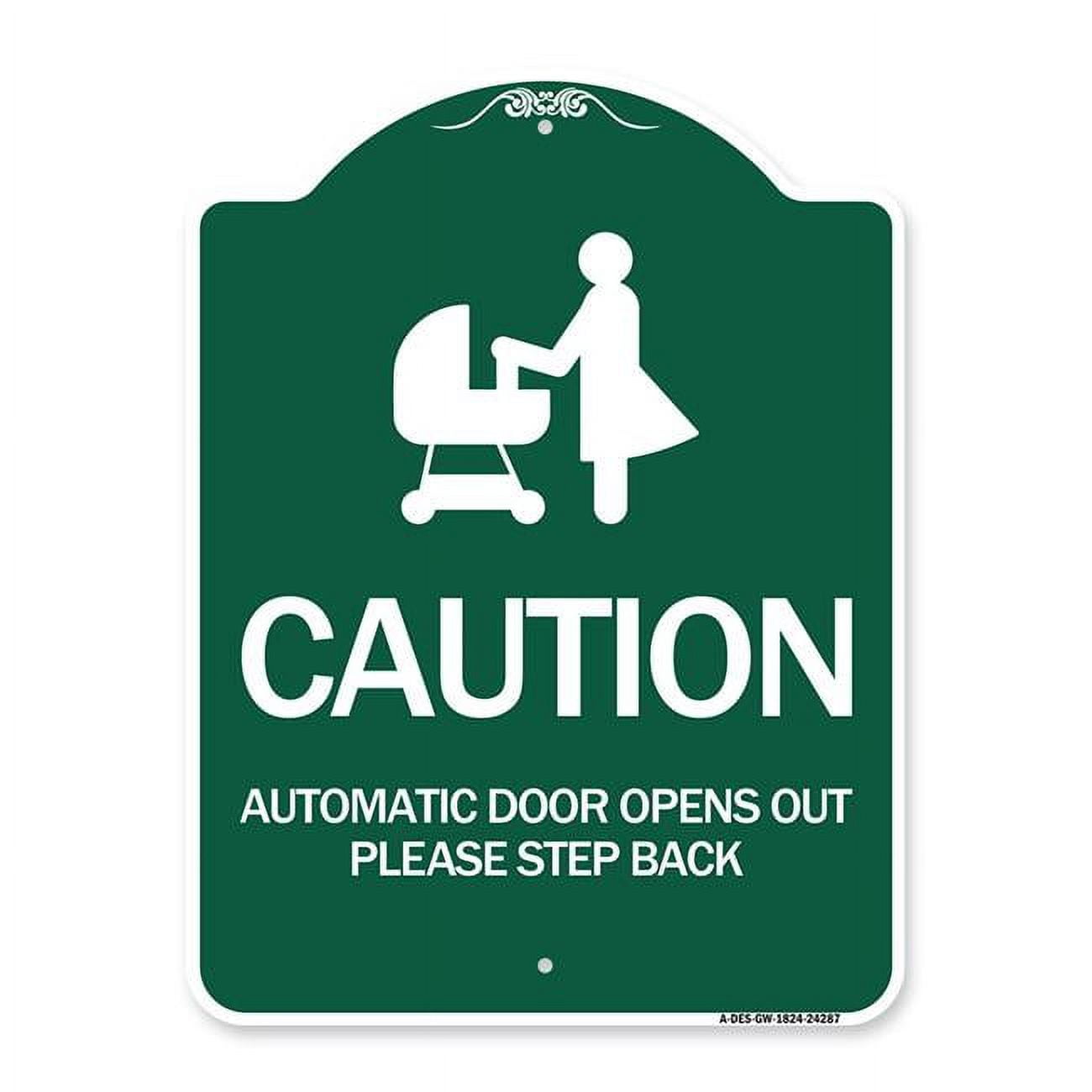 18 x 24 in. Designer Series Sign - Caution Automatic Door Opens Out ...