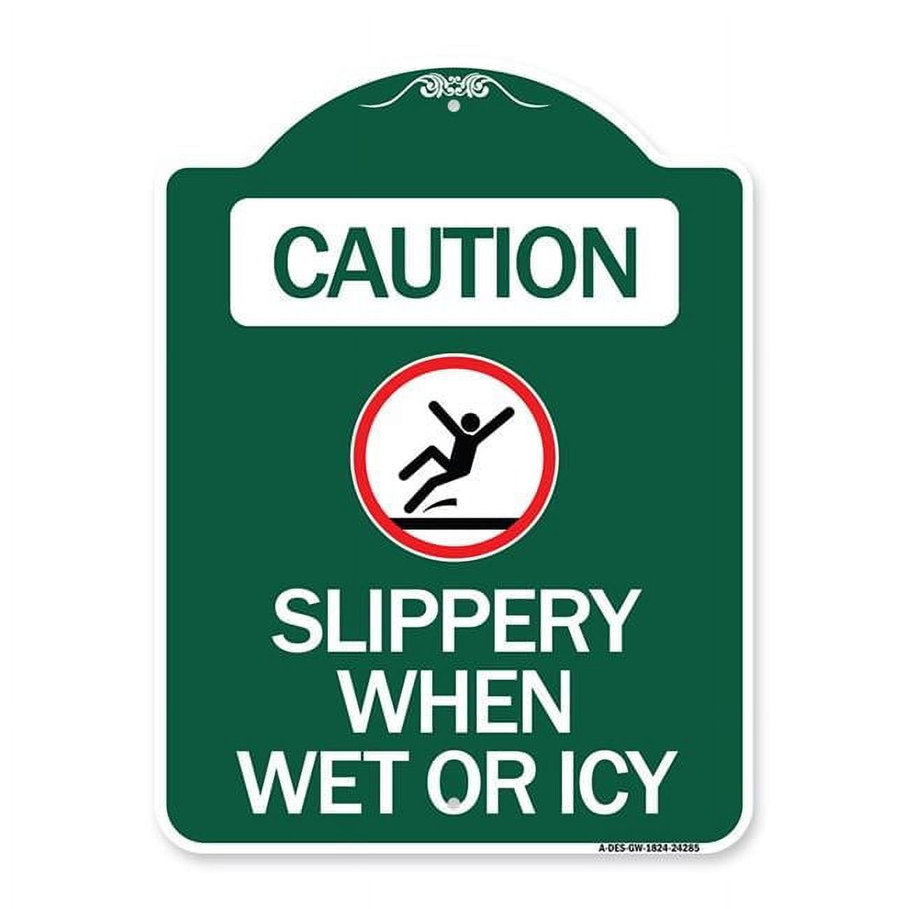 18 x 24 in. Designer Series Sign - Caution Slippery When Wet or Icy ...