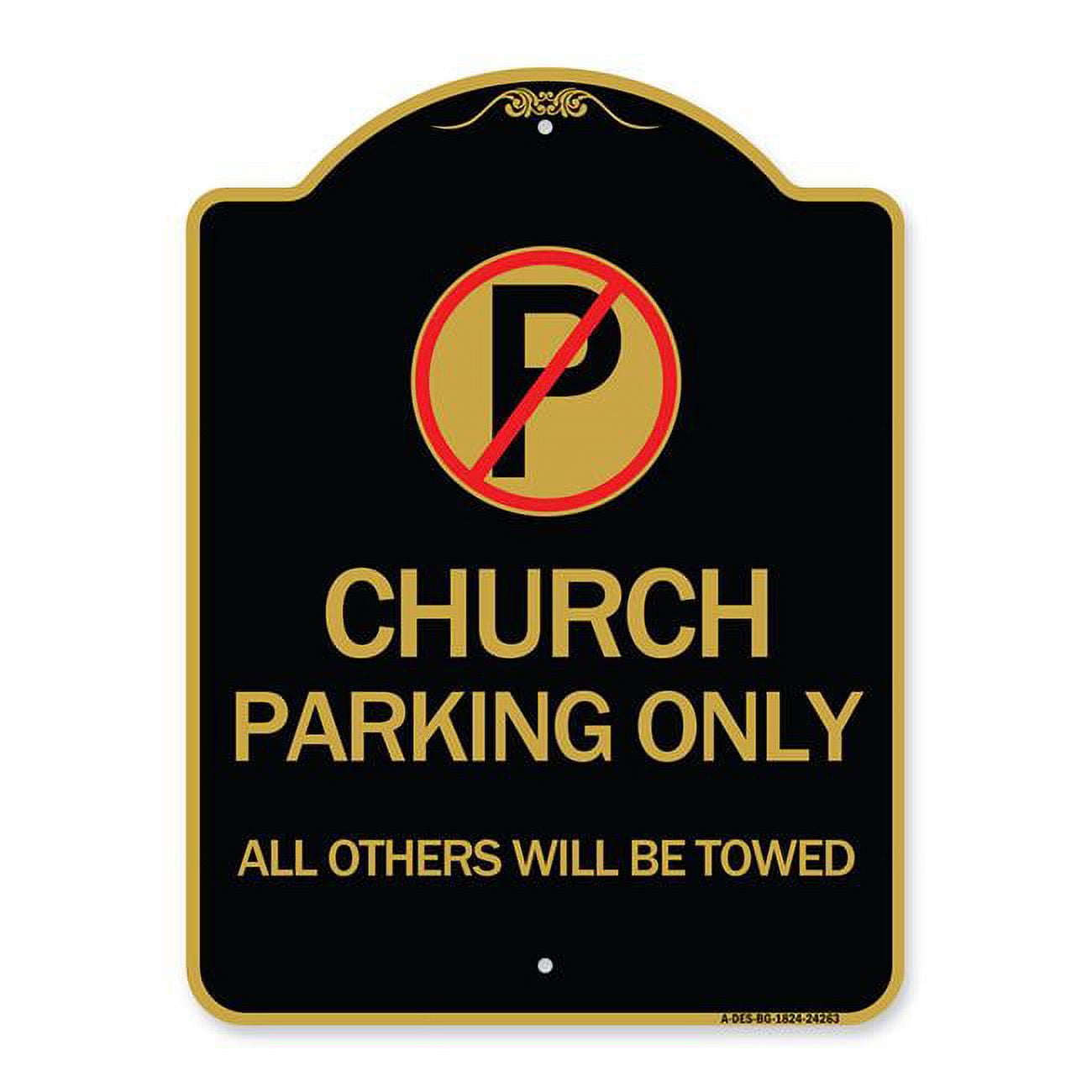 18 x 24 in. Designer Series Sign - Church Parking Only All Others Will ...
