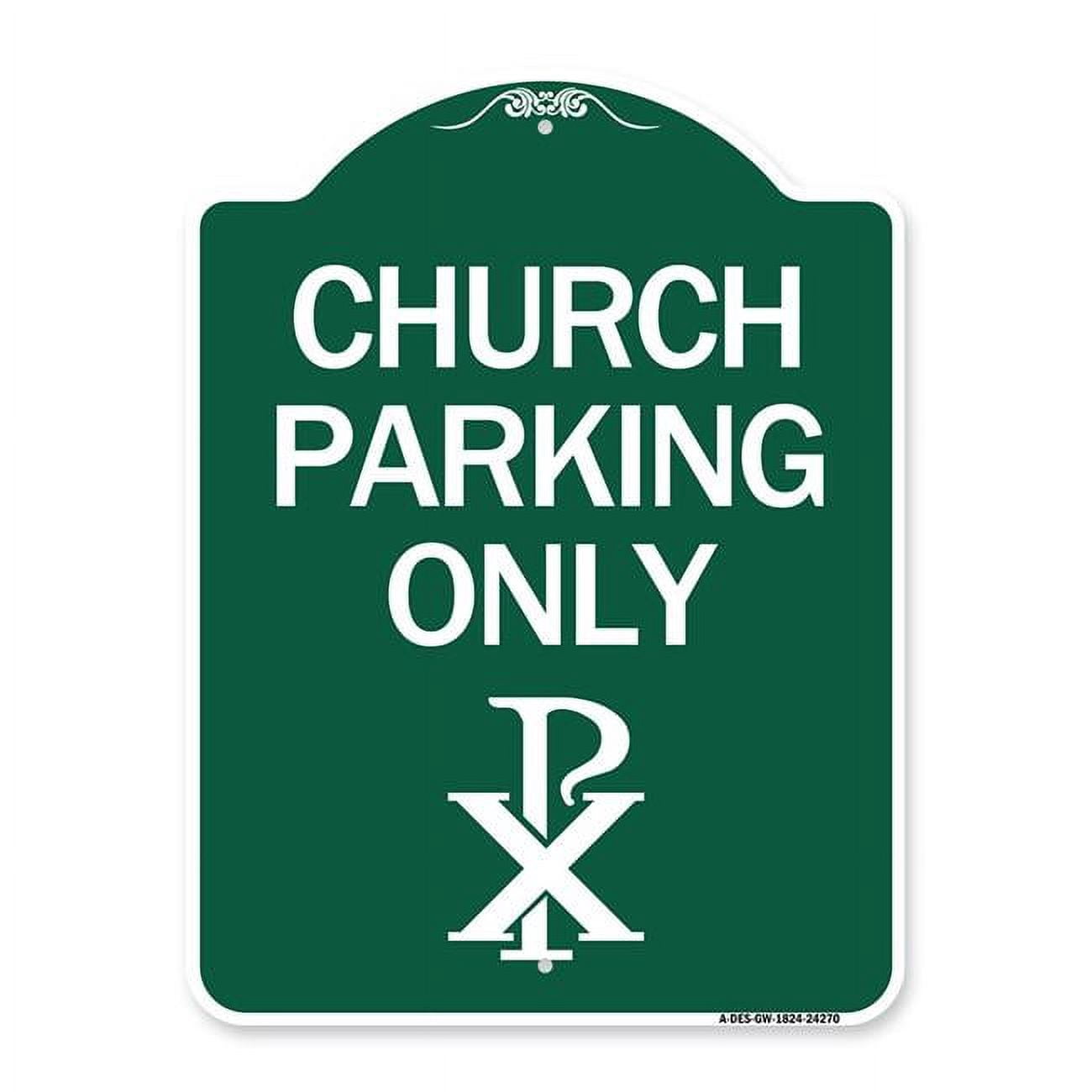 18 x 24 in. Designer Series Sign - Church Parking Only with Chi Rho ...