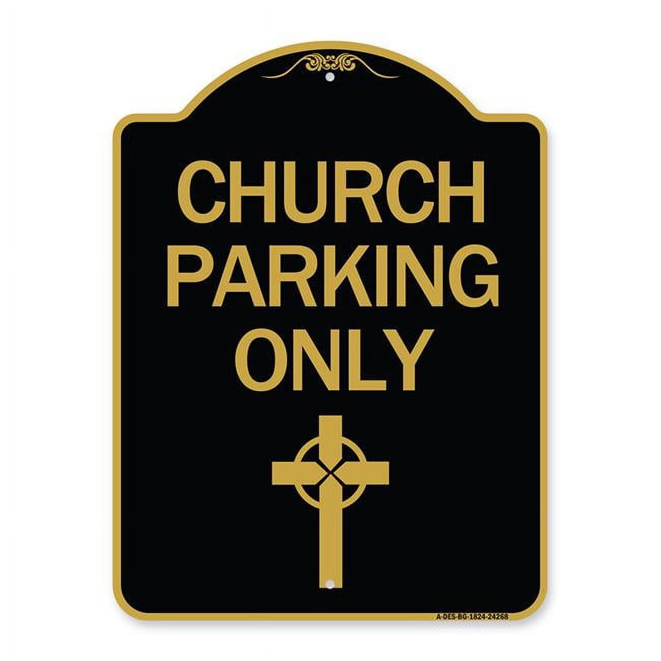 18 x 24 in. Designer Series Sign - Church Parking Only with Cross ...