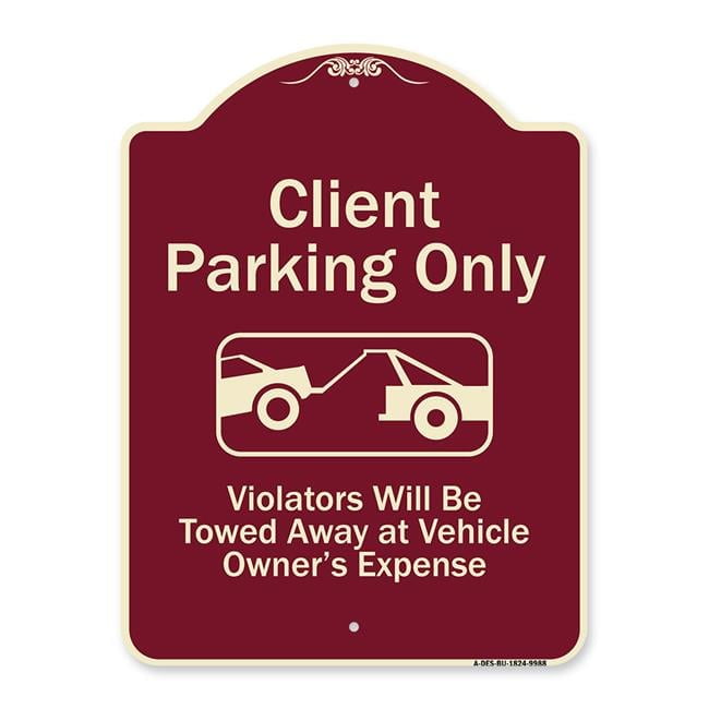 18 x 24 in. Designer Series Sign - Client Parking Only Violators Will ...