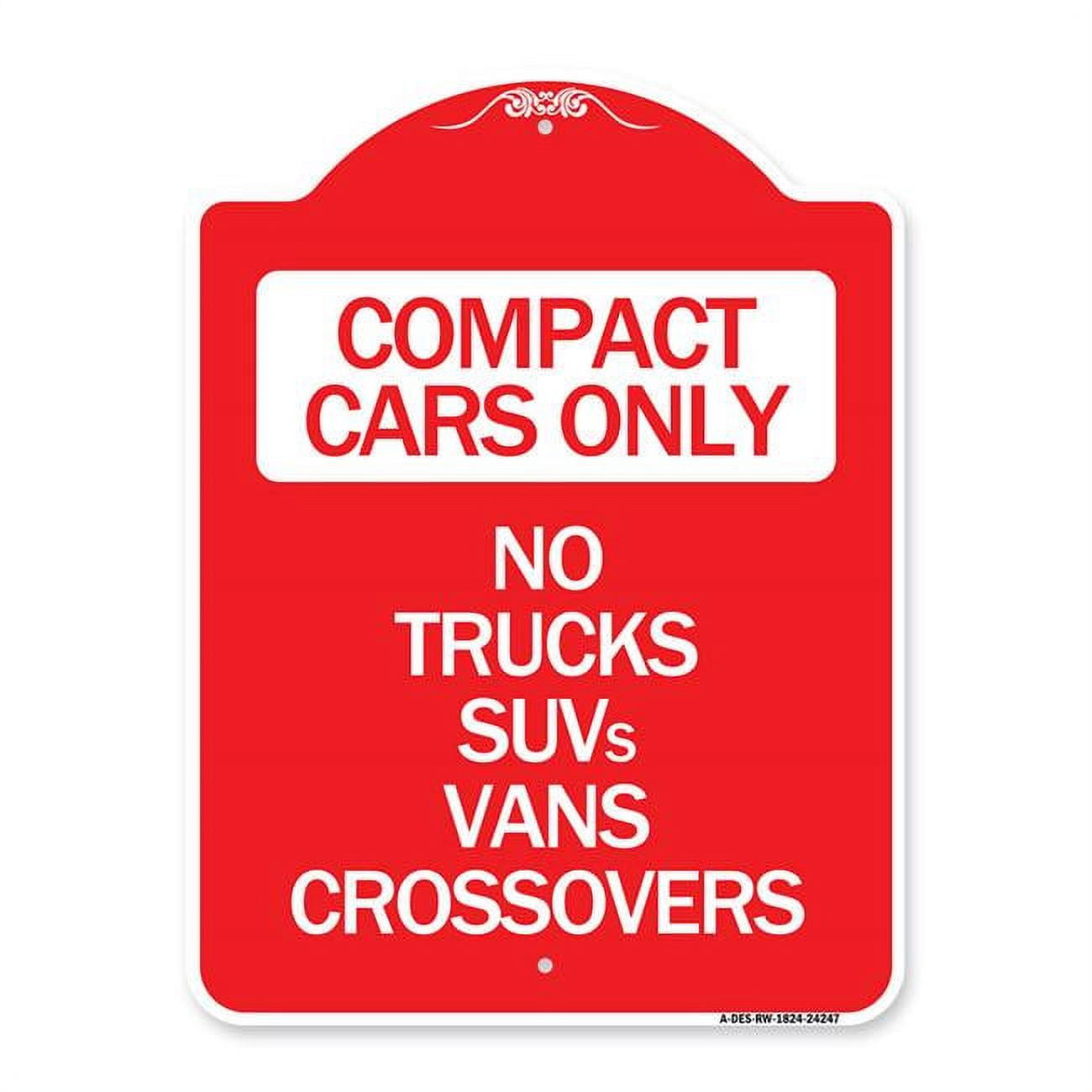 18 x 24 in. Designer Series Sign - Compact Cars Only - No Trucks SUVs ...