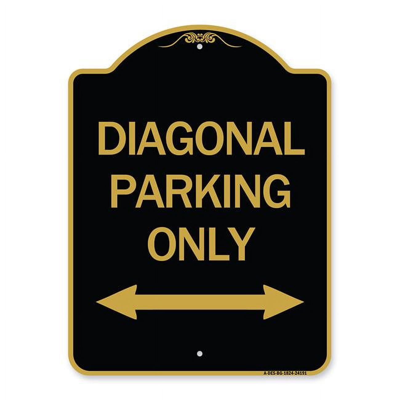 18 x 24 in. Designer Series Sign - Diagonal Parking Only with ...