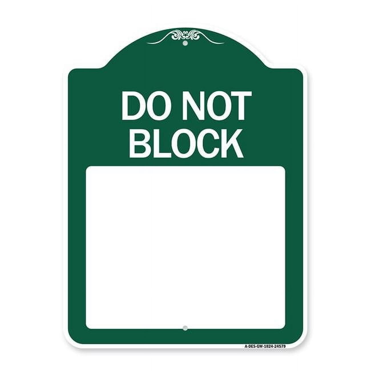 18 x 24 in. Designer Series Sign - Do Not Block Custom No Parking Text ...