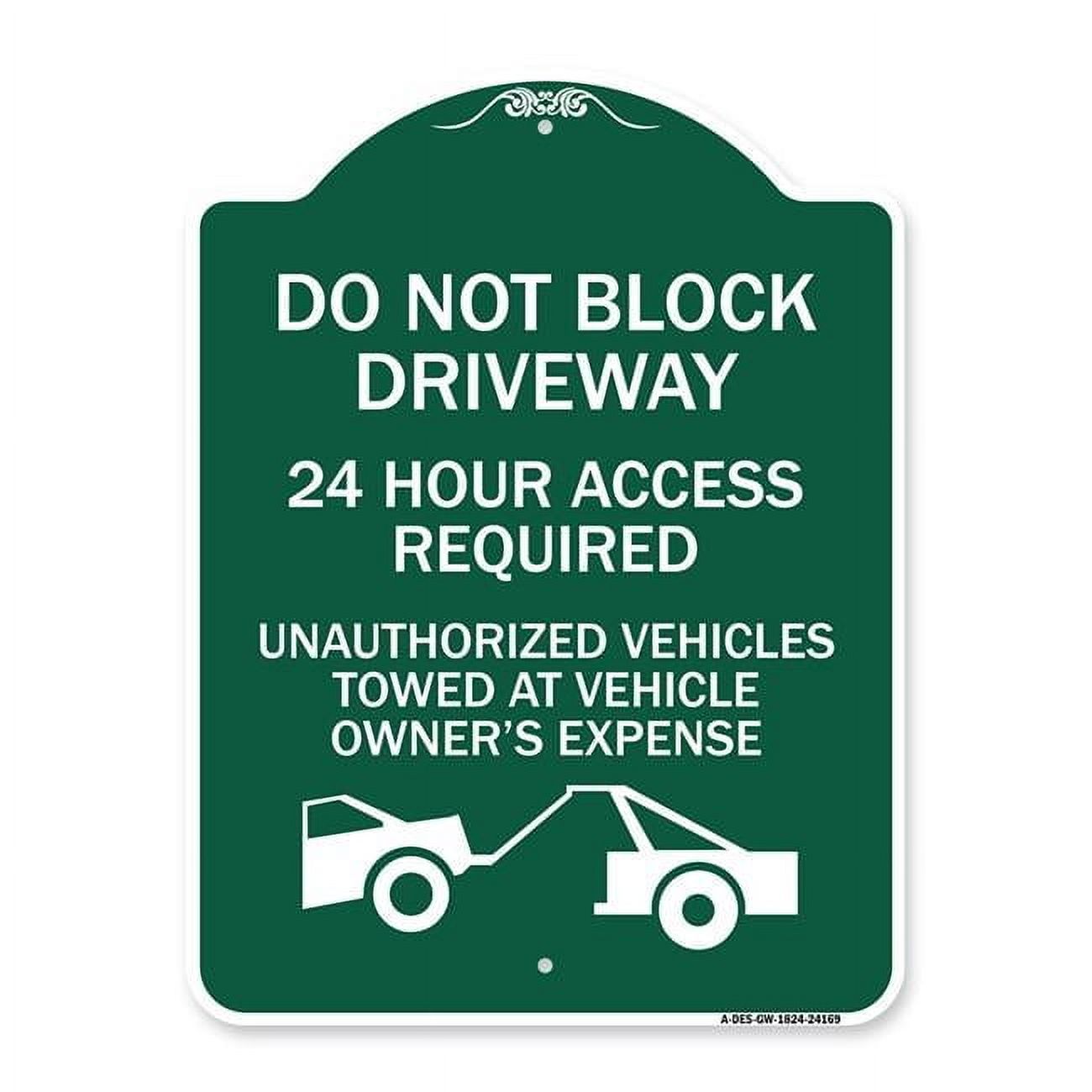 18 x 24 in. Designer Series Sign - Do Not Block Driveway 24 Hour Access ...