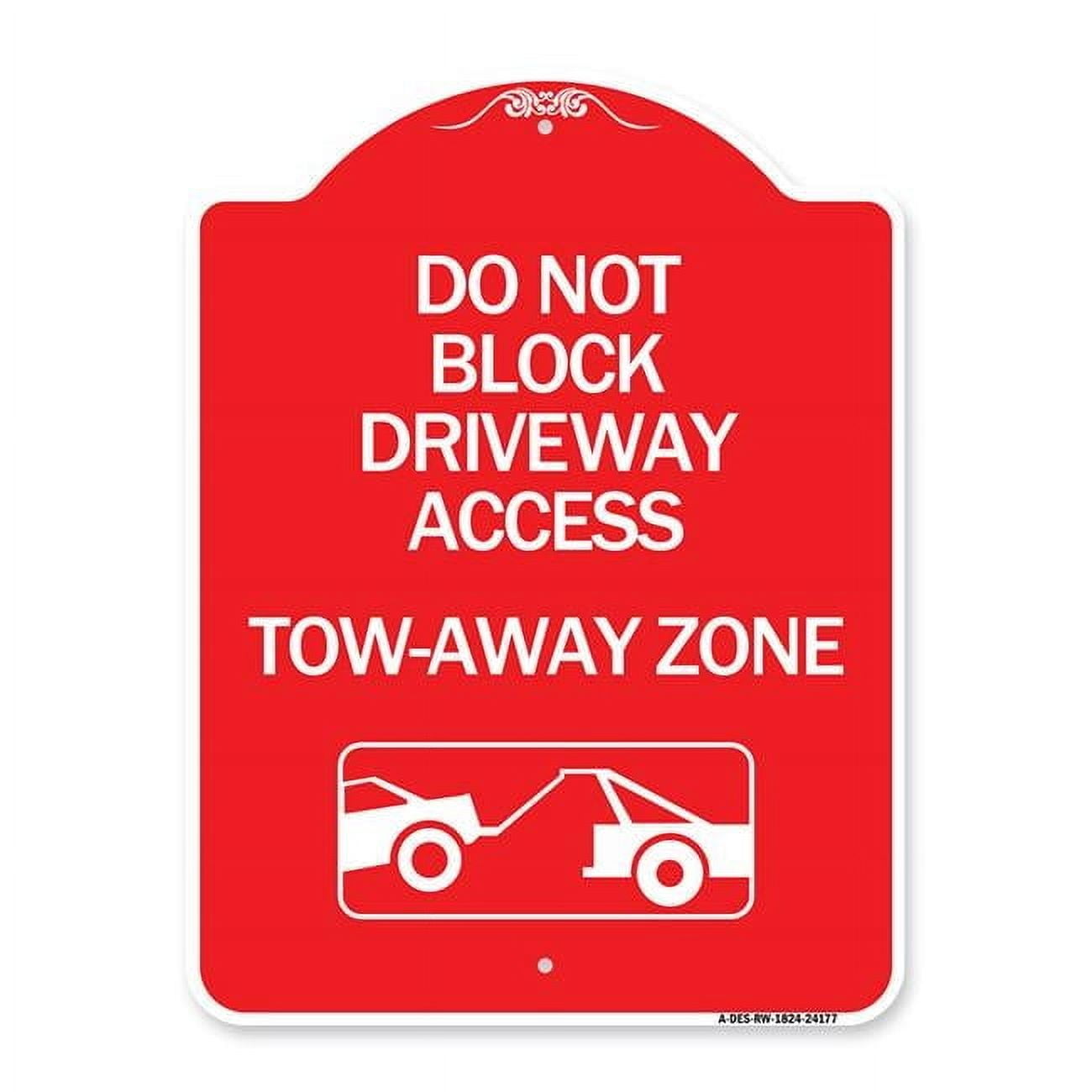 18 x 24 in. Designer Series Sign - Do Not Block Driveway Access - Tow ...