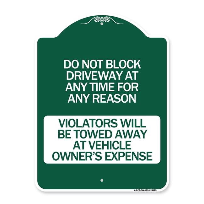 18 x 24 in. Designer Series Sign - Do Not Block Driveway At Anytime for ...