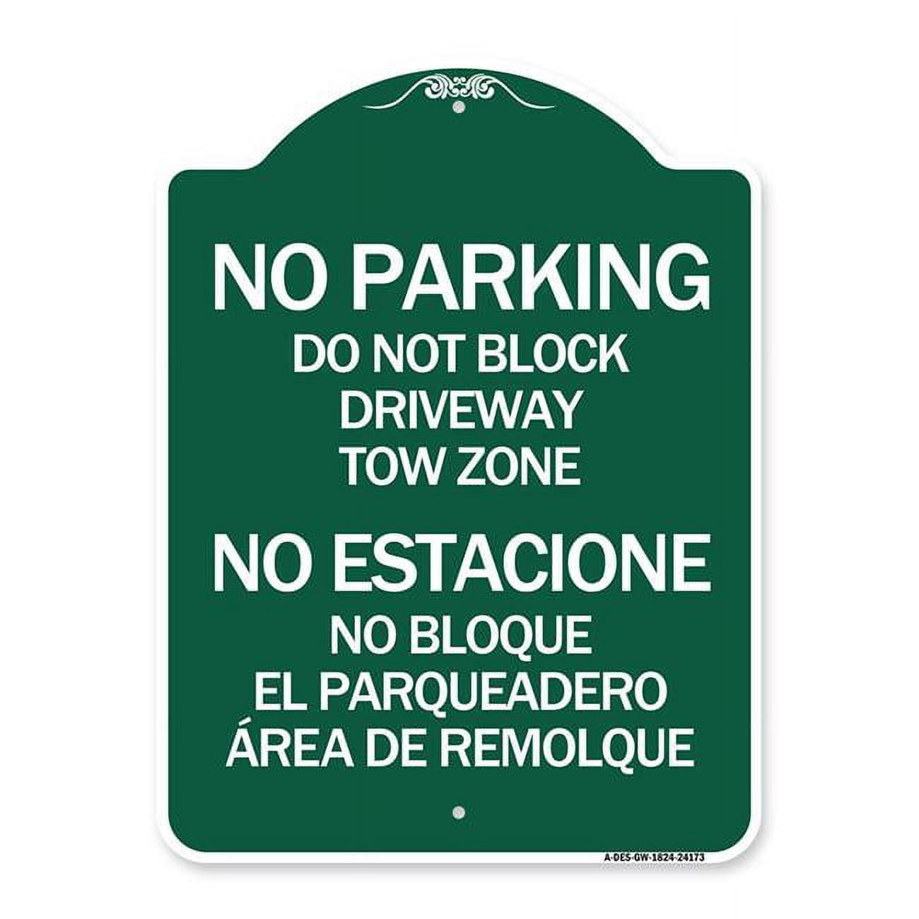 18 x 24 in. Designer Series Sign - Do Not Block Driveway Tow Zone - No ...