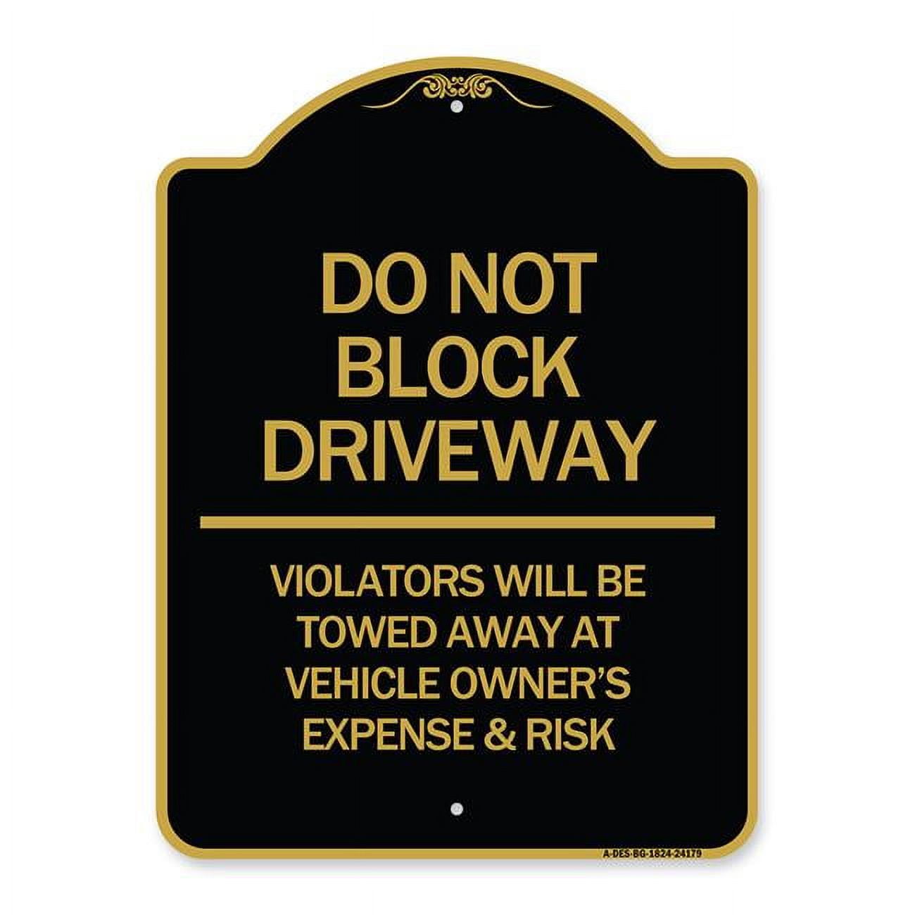 18 x 24 in. Designer Series Sign - Do Not Block Driveway - Violators ...