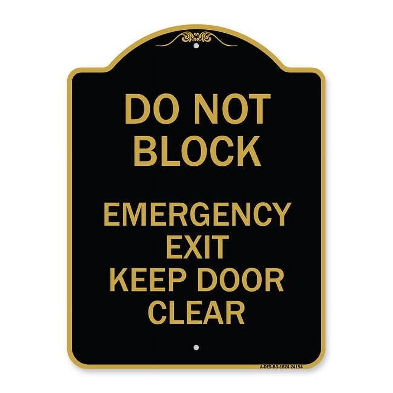 18 x 24 in. Designer Series Sign - Do Not Block Emergency Exit Door ...