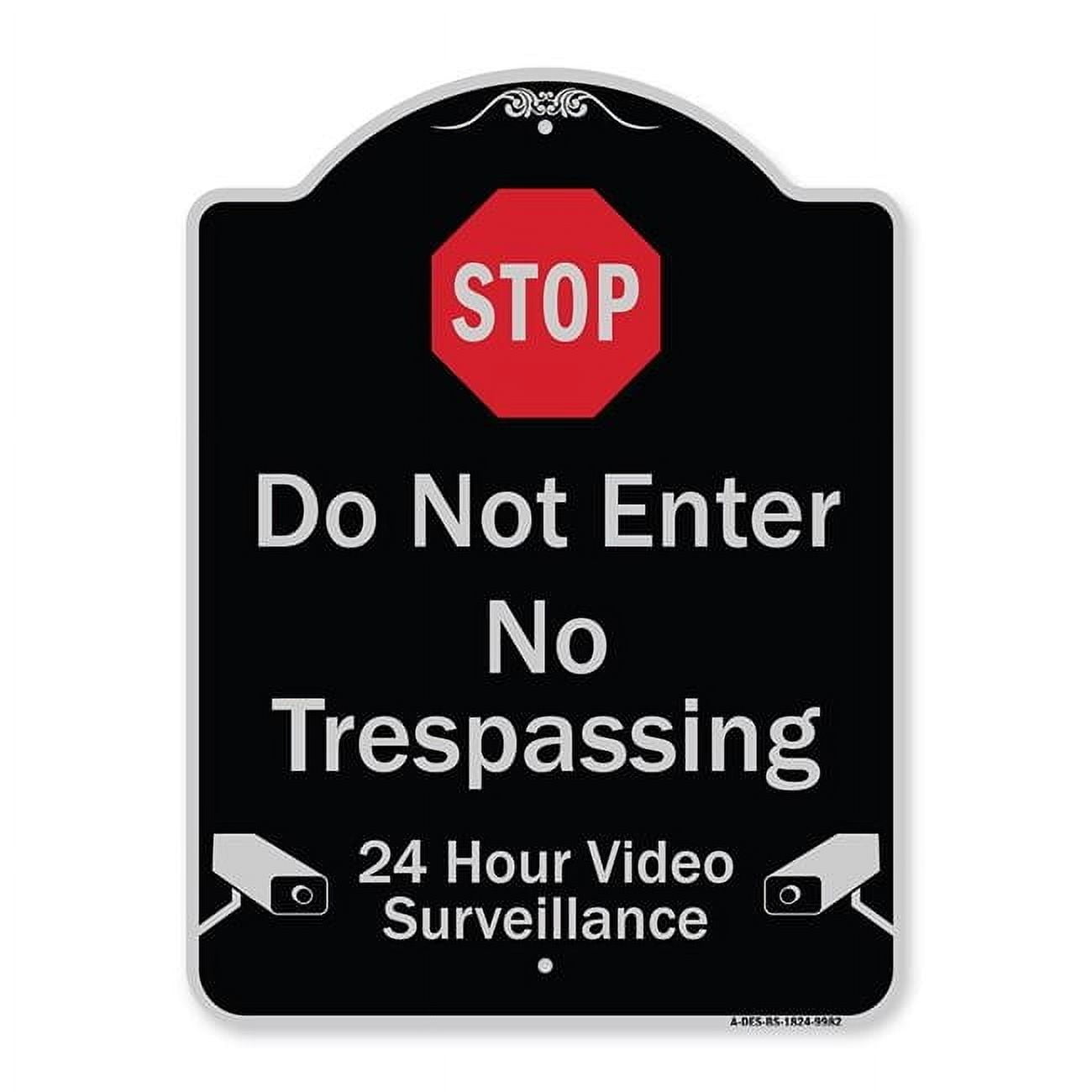 18 x 24 in. Designer Series Sign - Do Not Enter 24 Hour Video ...
