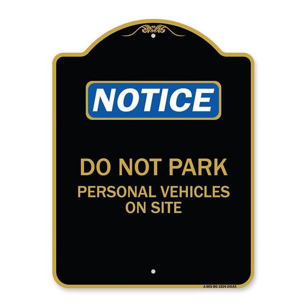 18 x 24 in. Designer Series Sign - Do Not Park Personal Vehicles on ...