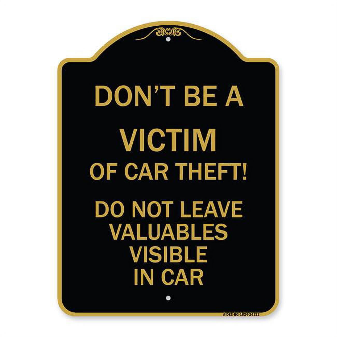 18 x 24 in. Designer Series Sign - Dont Be A Victim of Car Theft Do Not ...