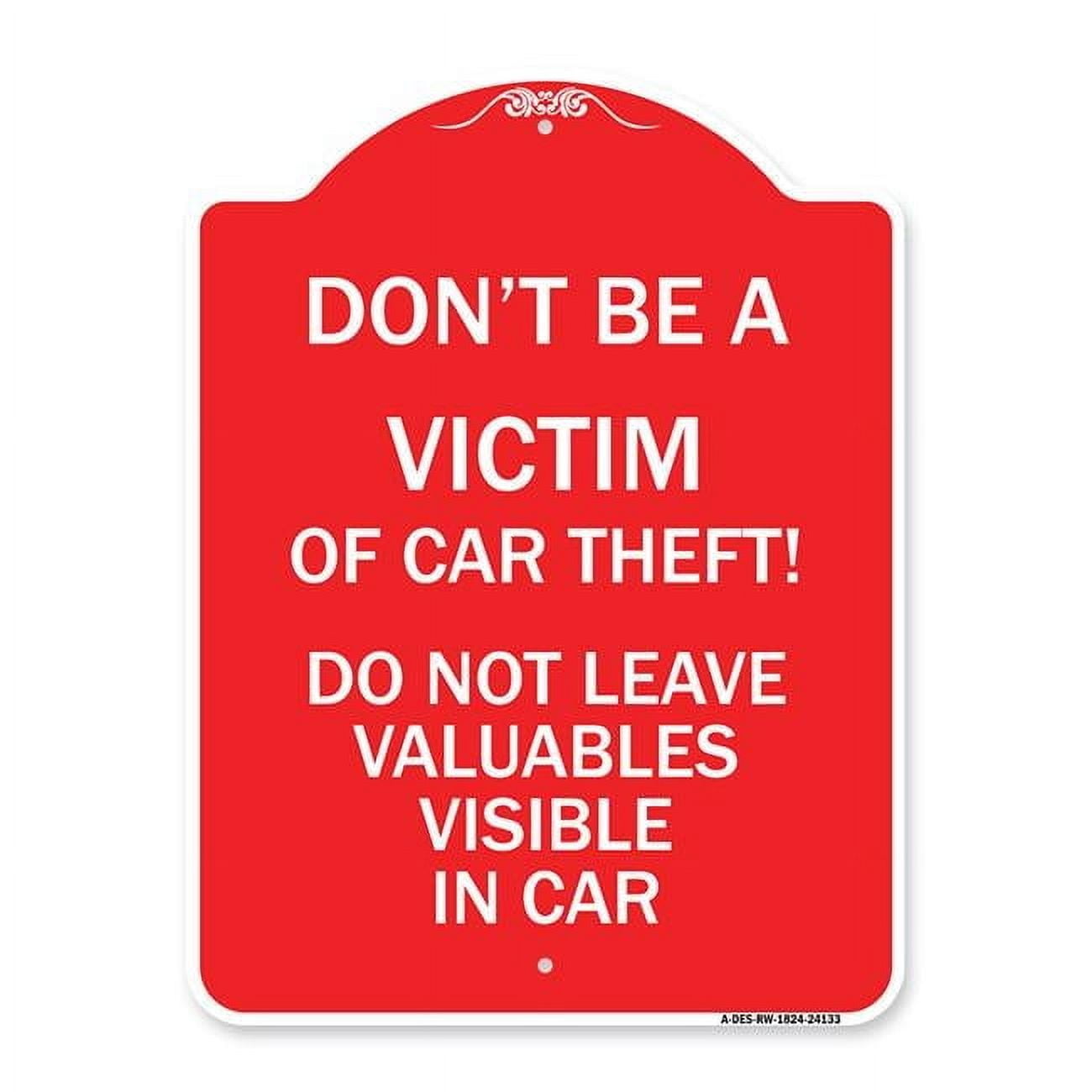 18 x 24 in. Designer Series Sign - Dont Be A Victim of Car Theft Do Not ...