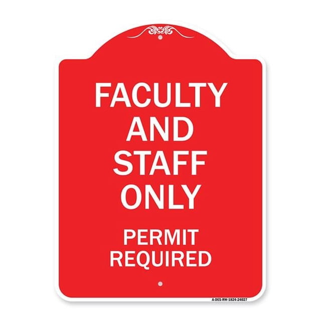 18 x 24 in. Designer Series Sign - Faculty & Staff Parking Only Permit ...