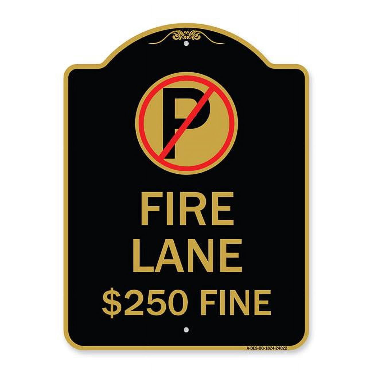 18 x 24 in. Designer Series Sign - Fire Lane Dollar 250 Fine with No ...