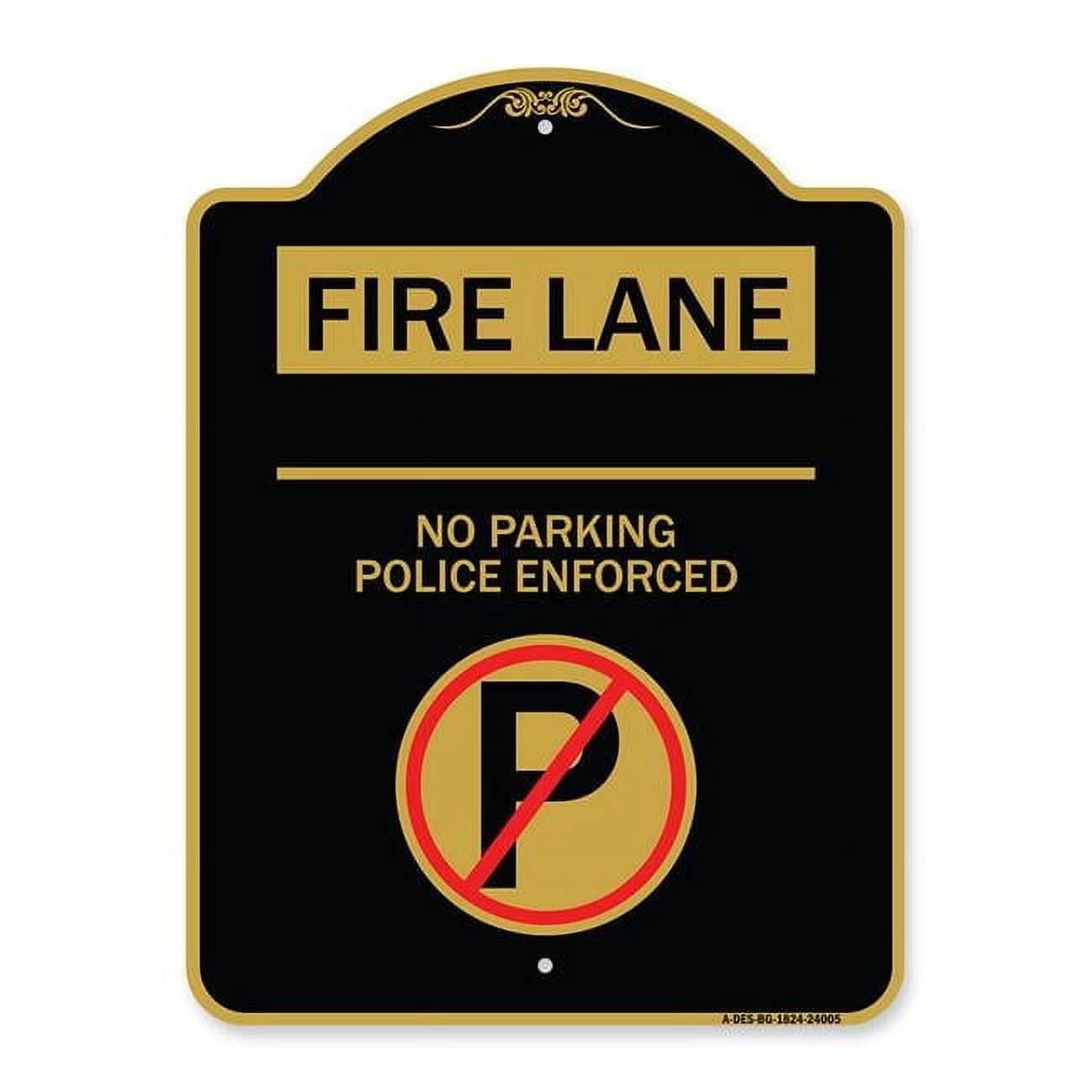 18 x 24 in. Designer Series Sign - Fire Lane No Parking Police Enforced ...