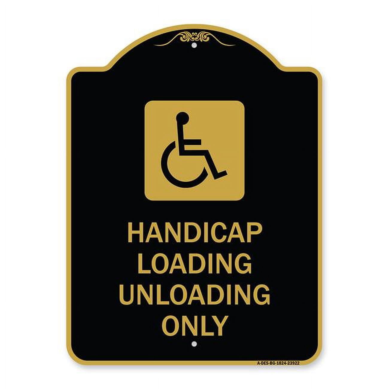18 x 24 in. Designer Series Sign - Handicap Loading Unloading Only with ...