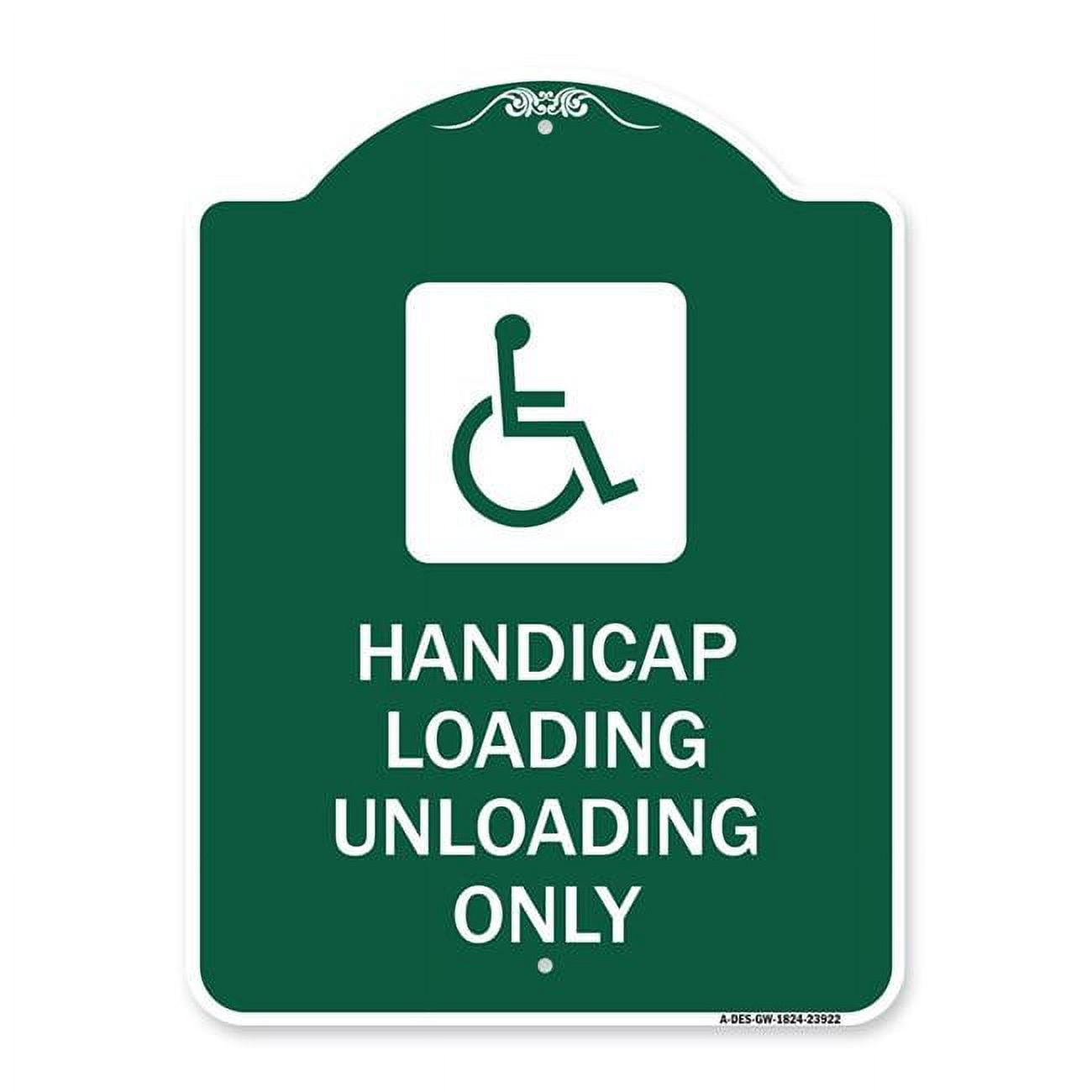 18 x 24 in. Designer Series Sign - Handicap Loading Unloading Only with ...