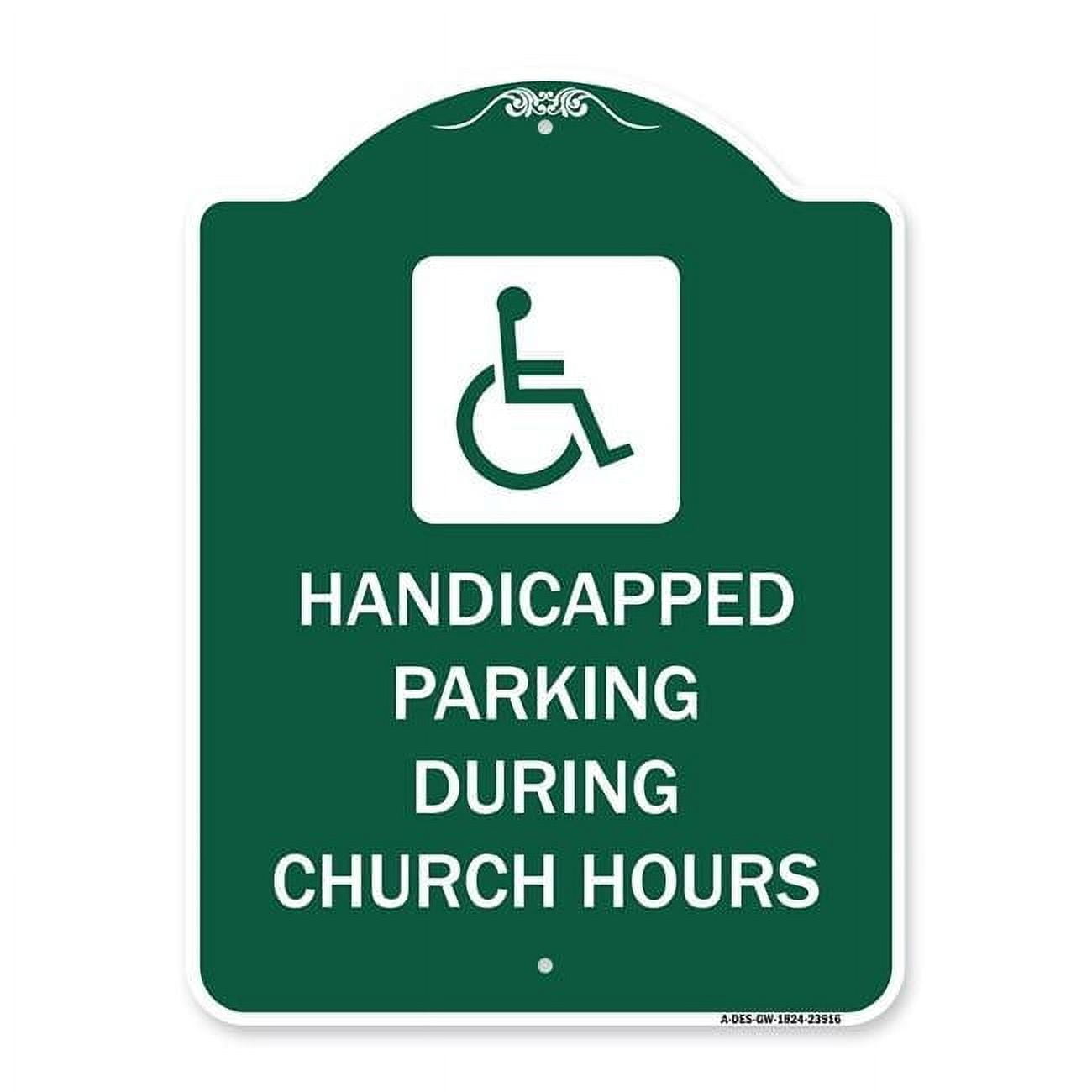 18 x 24 in. Designer Series Sign - Handicapped Parking During Church ...