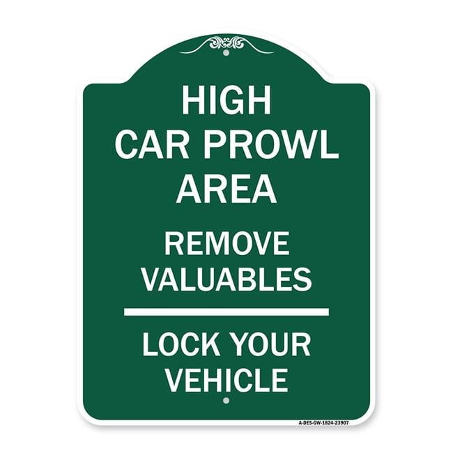 18 x 24 in. Designer Series Sign - High Car Prowl Area Remove Valuables ...