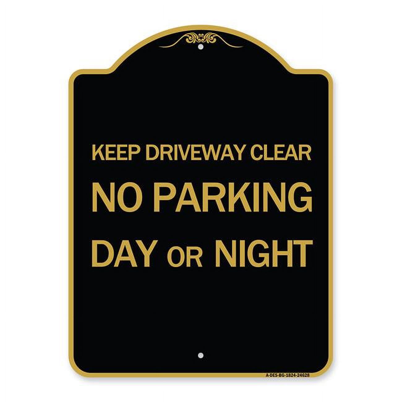18 x 24 in. Designer Series Sign - Keep Driveway Clear No Parking Day ...