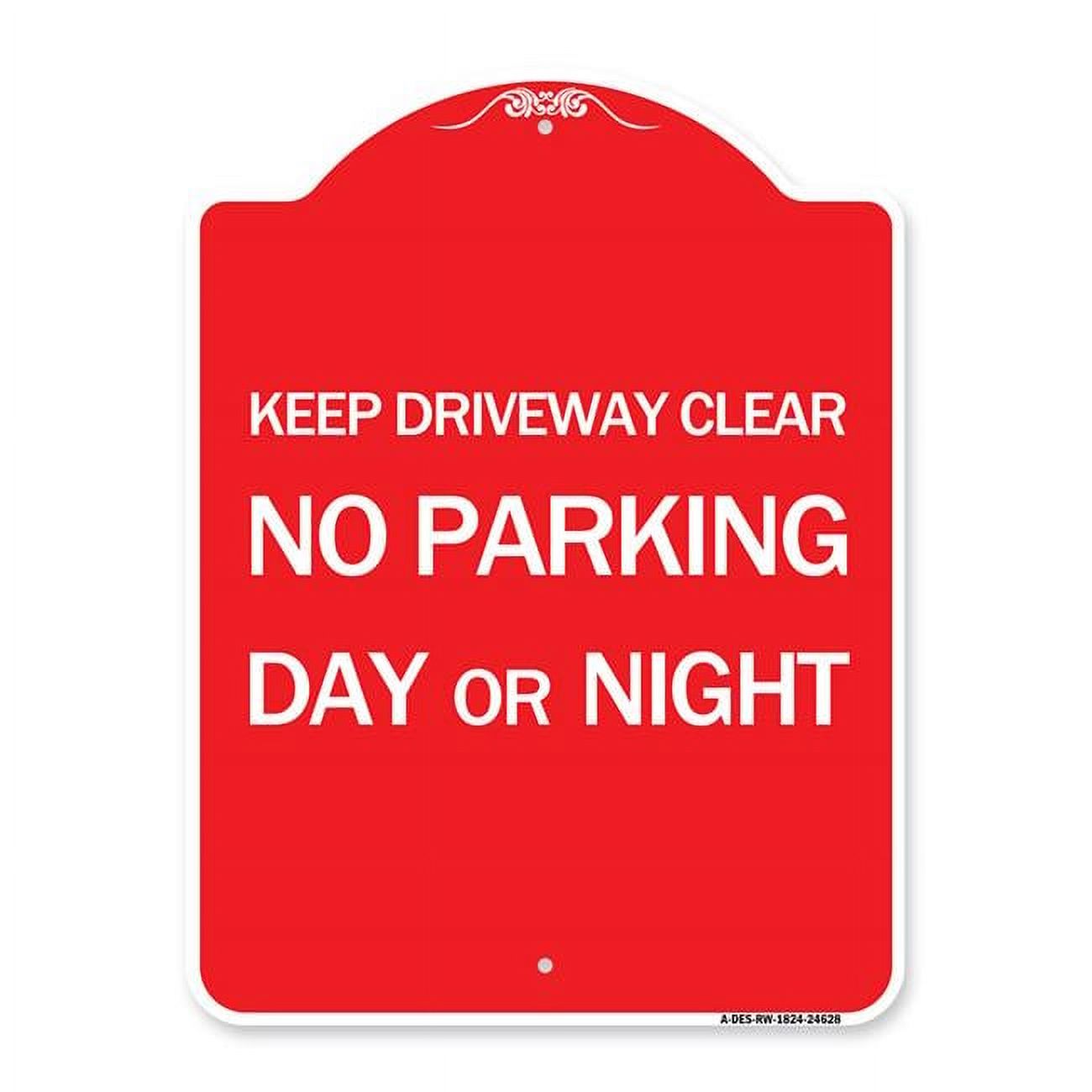 18 x 24 in. Designer Series Sign - Keep Driveway Clear No Parking Day ...