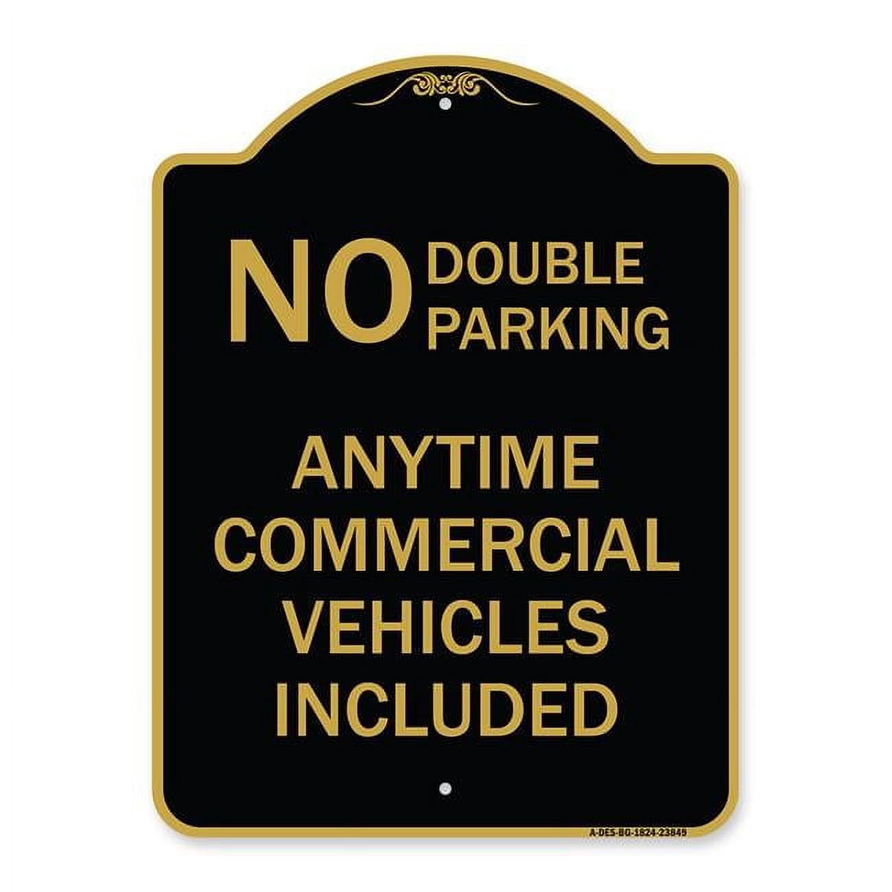 18 x 24 in. Designer Series Sign - No Double Parking Anytime Commercial ...