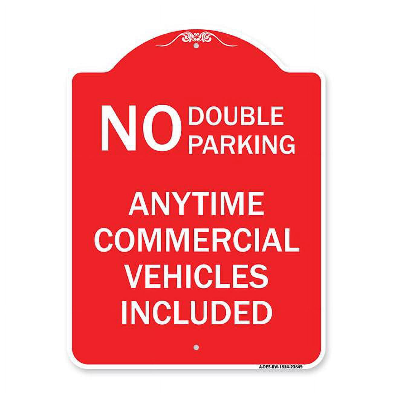 18 x 24 in. Designer Series Sign - No Double Parking Anytime Commercial ...