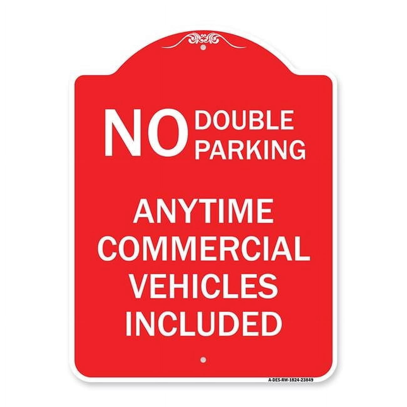 18 x 24 in. Designer Series Sign - No Double Parking Anytime Commercial ...