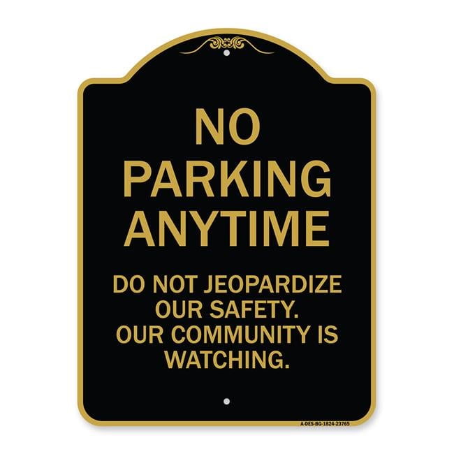 18 x 24 in. Designer Series Sign - No Parking Anytime Do Not Jeopardize ...