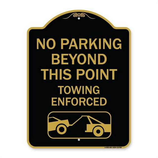 18 x 24 in. Designer Series Sign - No Parking Beyond This Point Towing ...