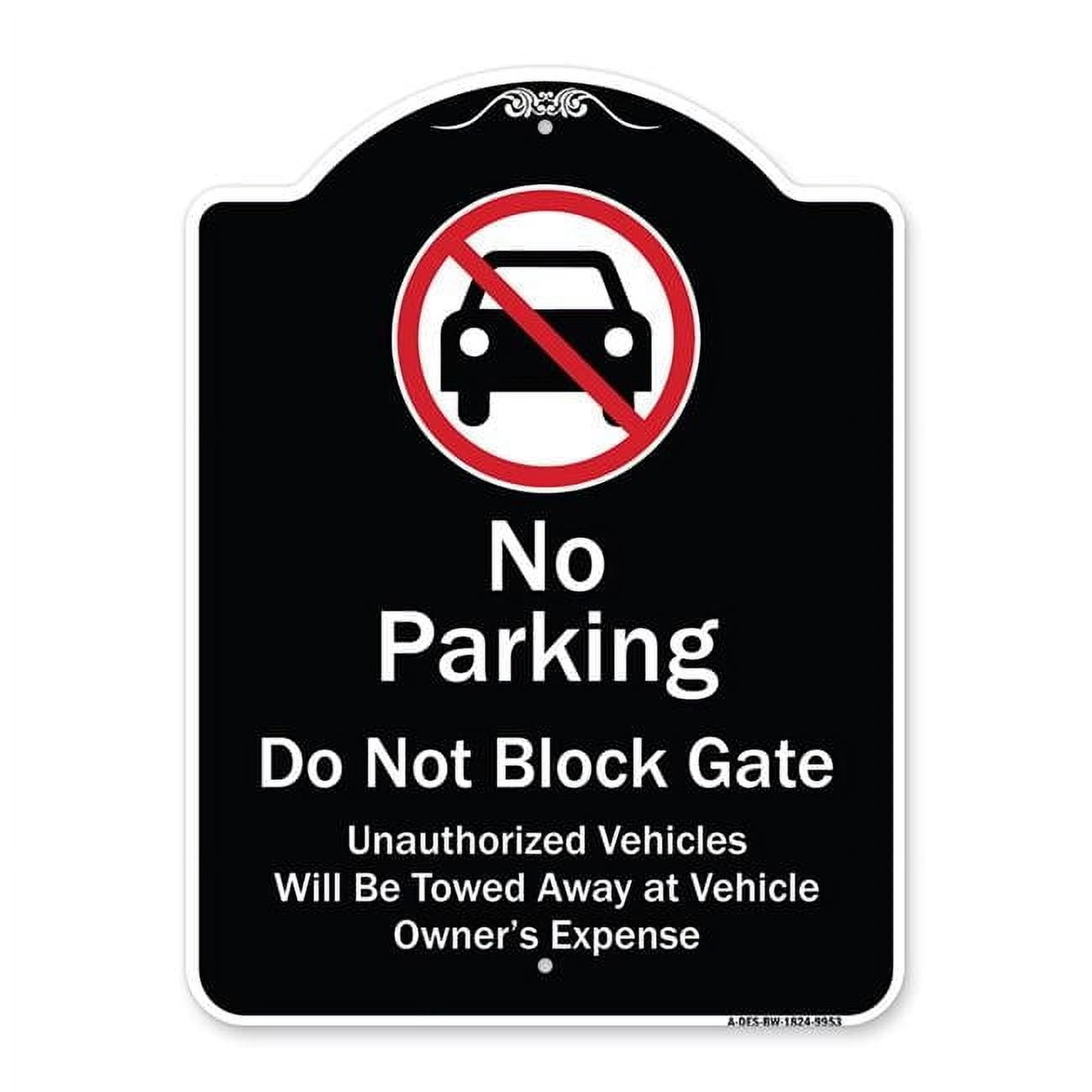 18 x 24 in. Designer Series Sign - No Parking Do Not Block Gate ...