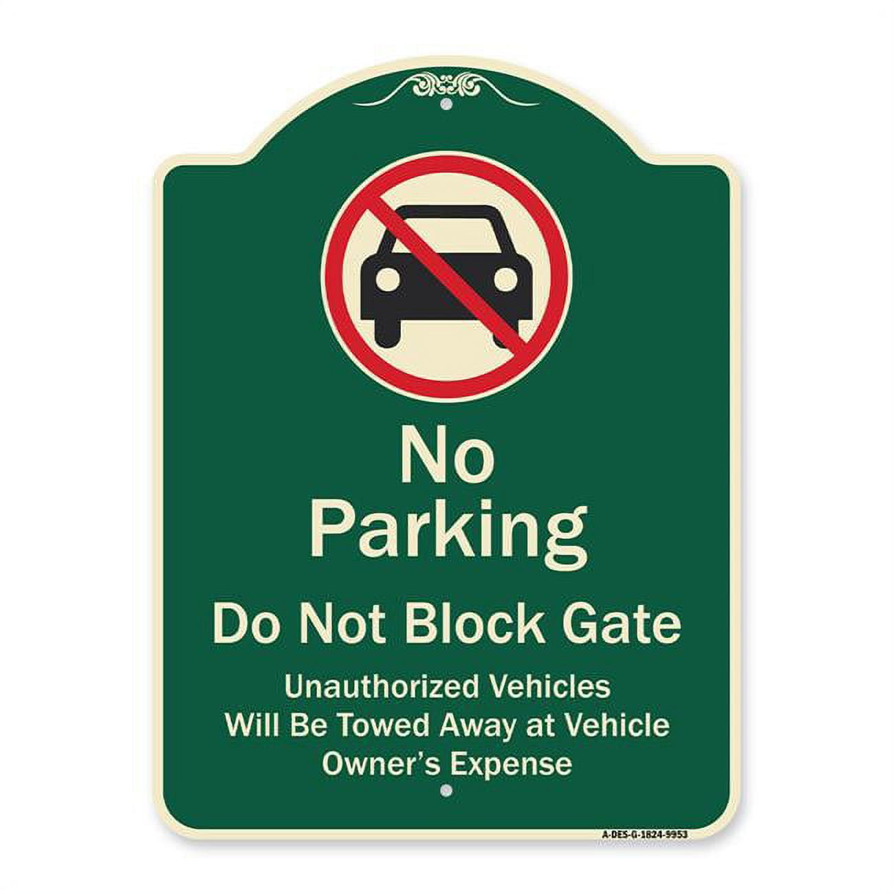18 x 24 in. Designer Series Sign - No Parking Do Not Block Gate ...