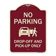 18 x 24 in. Designer Series Sign - No Parking Drop-Off & Pick-Up Only ...