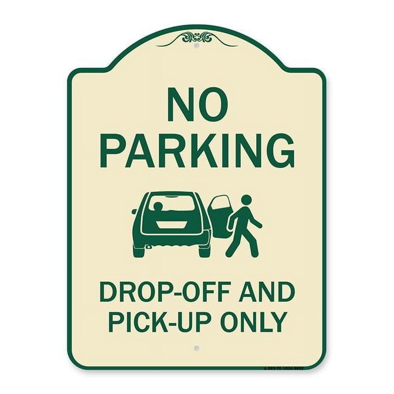 18 x 24 in. Designer Series Sign - No Parking Drop-Off & Pick-Up Only ...