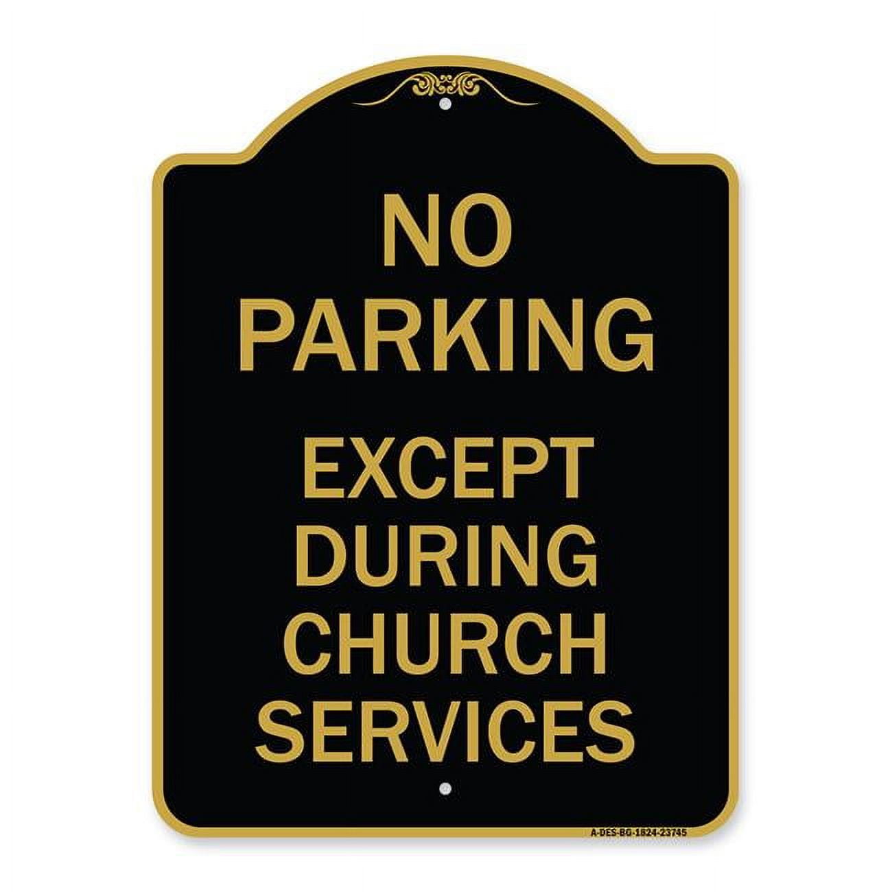 18 x 24 in. Designer Series Sign - No Parking Except During Church ...