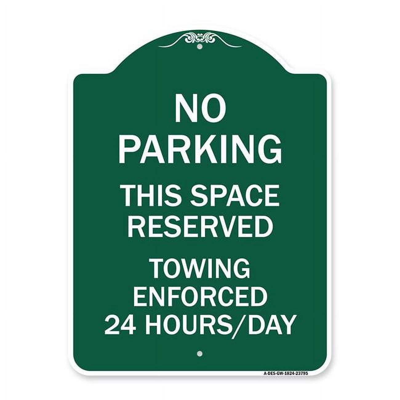 18 x 24 in. Designer Series Sign - No Parking This Space Reserved ...