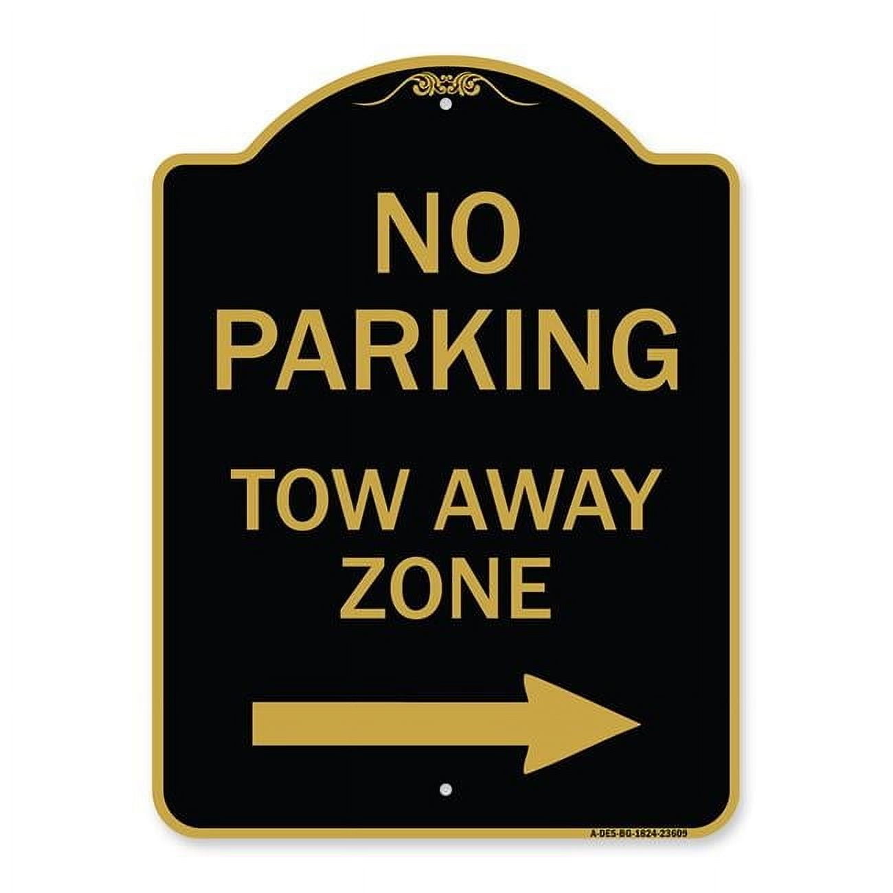 18 x 24 in. Designer Series Sign - No Parking Tow Away Zone with Right ...