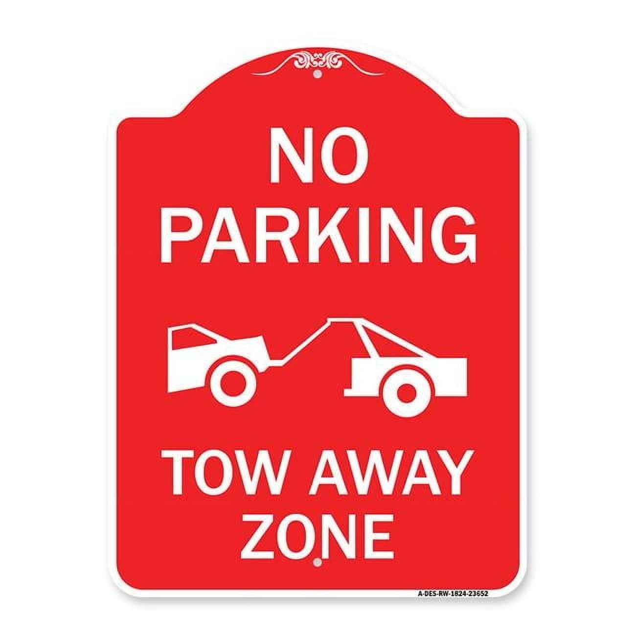 18 x 24 in. Designer Series Sign - No Parking Tow Away Zone with Tow ...