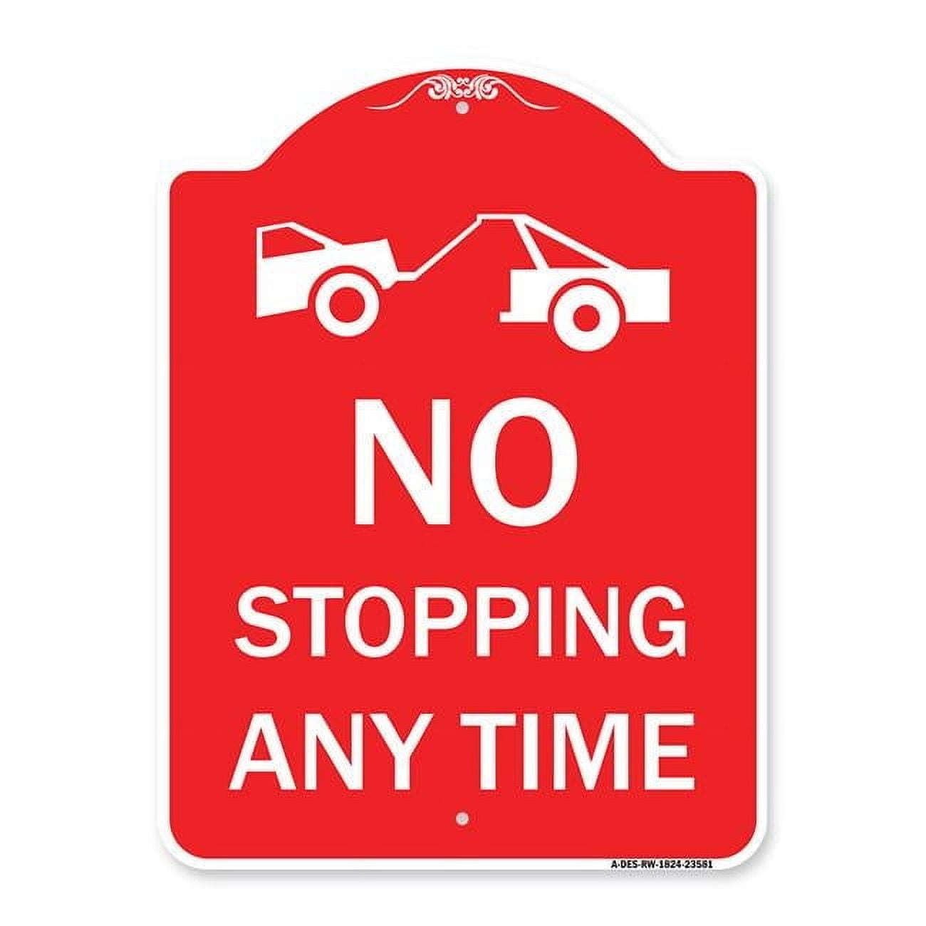 18 x 24 in. Designer Series Sign - No Stopping Anytime with Tow Away ...