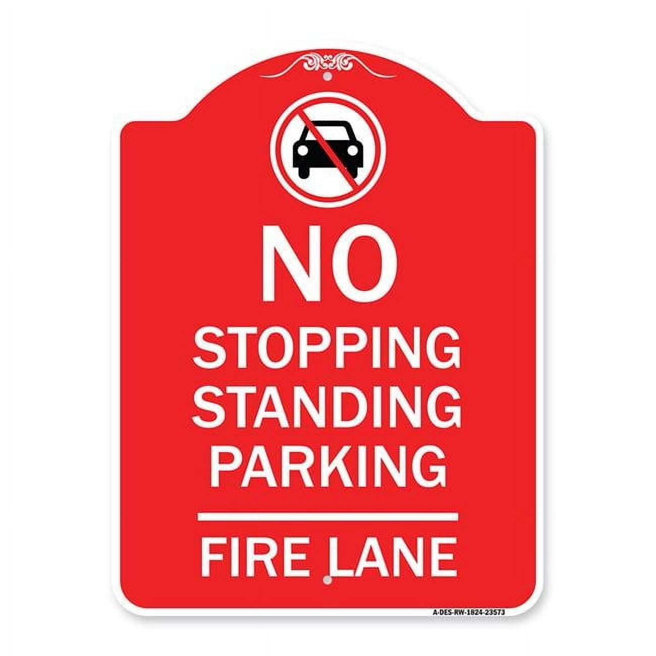 18 x 24 in. Designer Series Sign - No Stopping Standing Fire Lane with ...