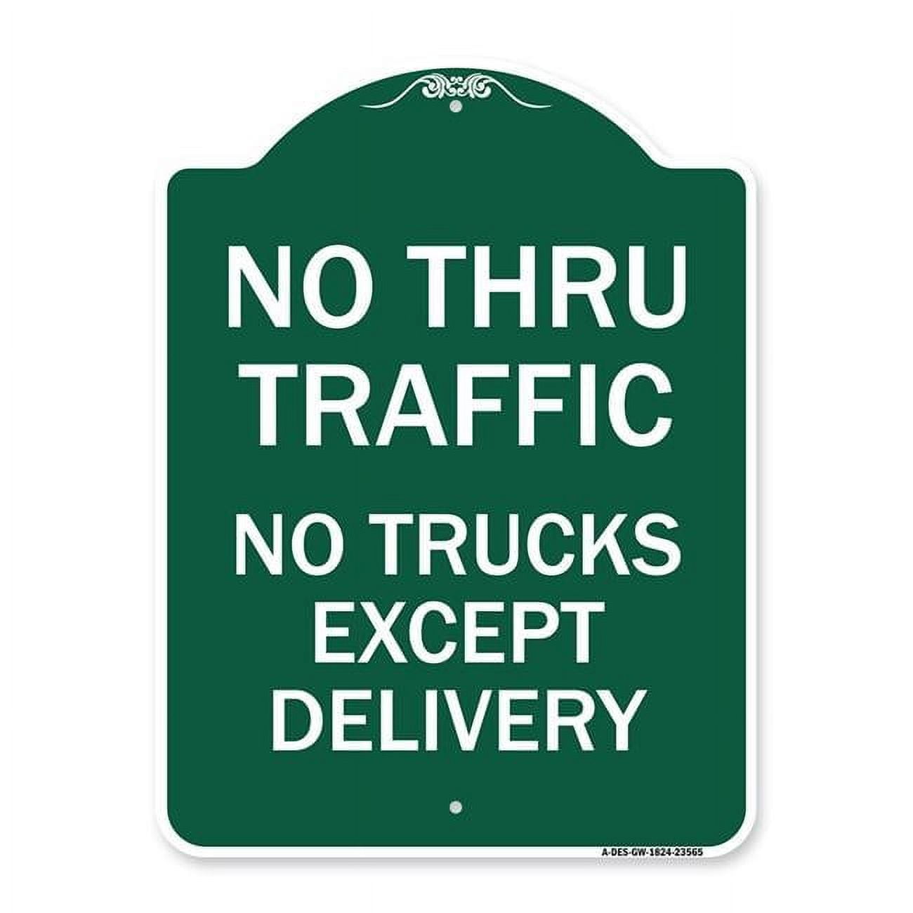 18 x 24 in. Designer Series Sign - No Thru Traffic - No Trucks Except ...